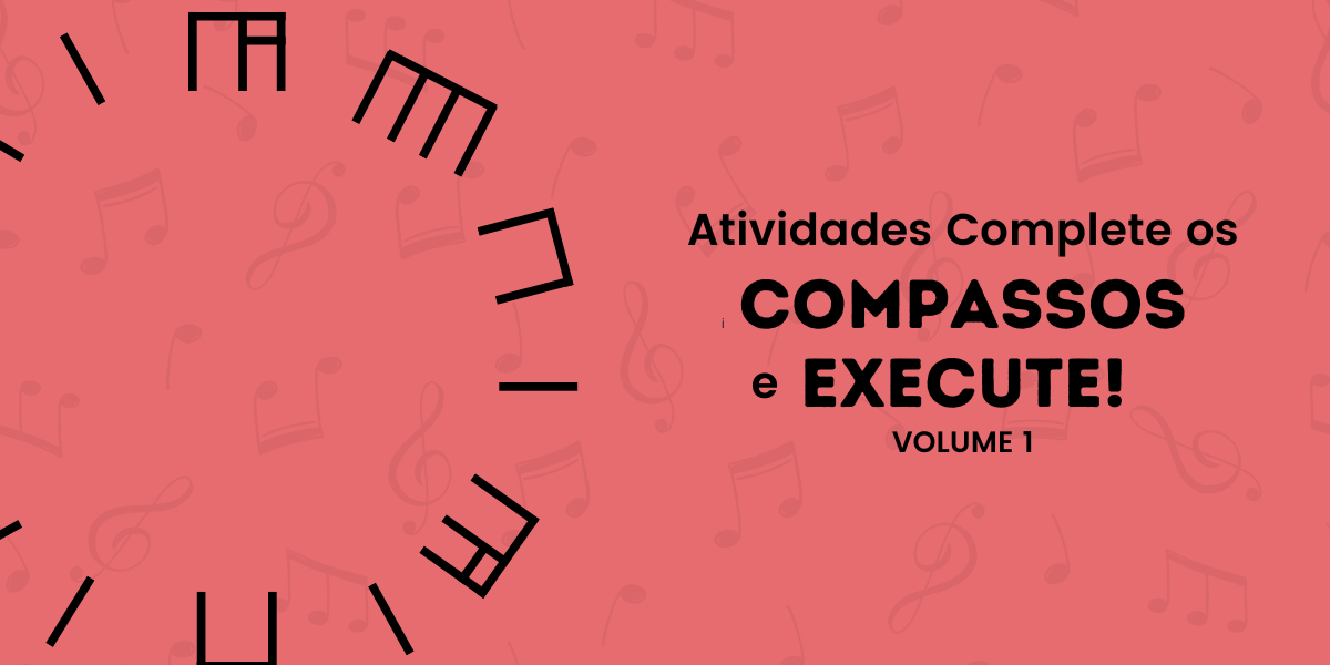 Compassos Simples e Compostos | Volume 1
